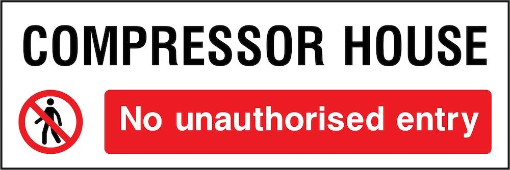Compressor House Sign: No Unauthorised Entry | GQ Signs Ltd