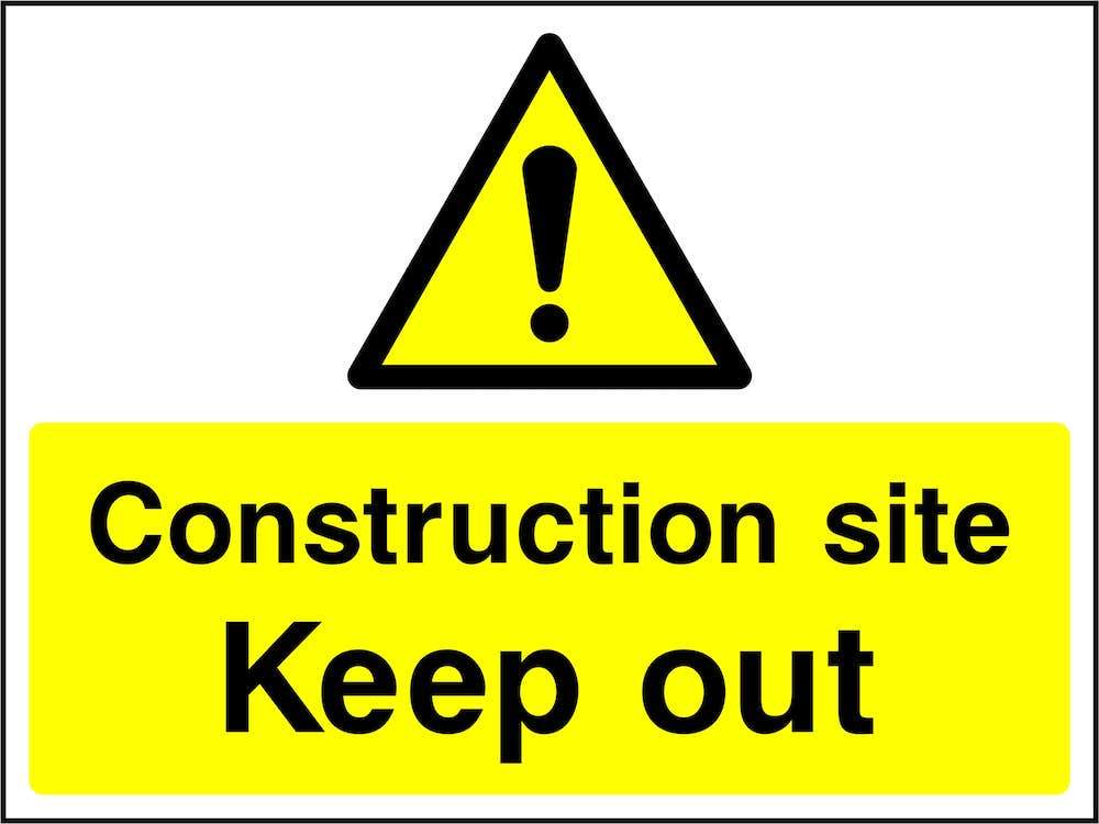 Construction Site: Keep Out Sign | GQ Signs Ltd