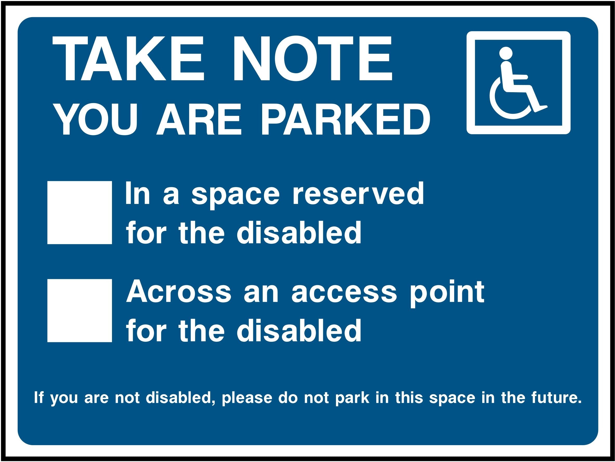 Parking Sign: Parked in Disabled Space or Access Point | GQ Signs Ltd